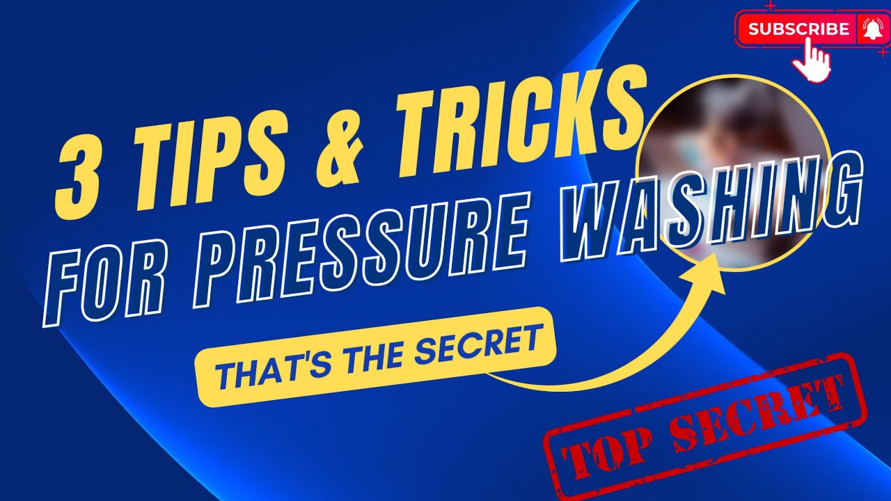 3 Top Pressure Washing Tips and Secrets - YouTube