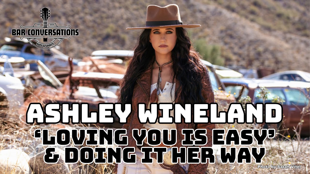 Ashley Wineland on 'Loving You is Easy', life on the road & doing it ...