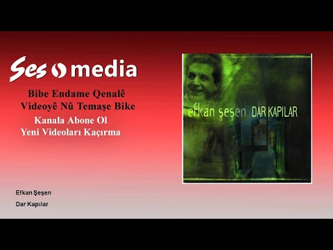 Efkan Şeşen - Dar Kapılar