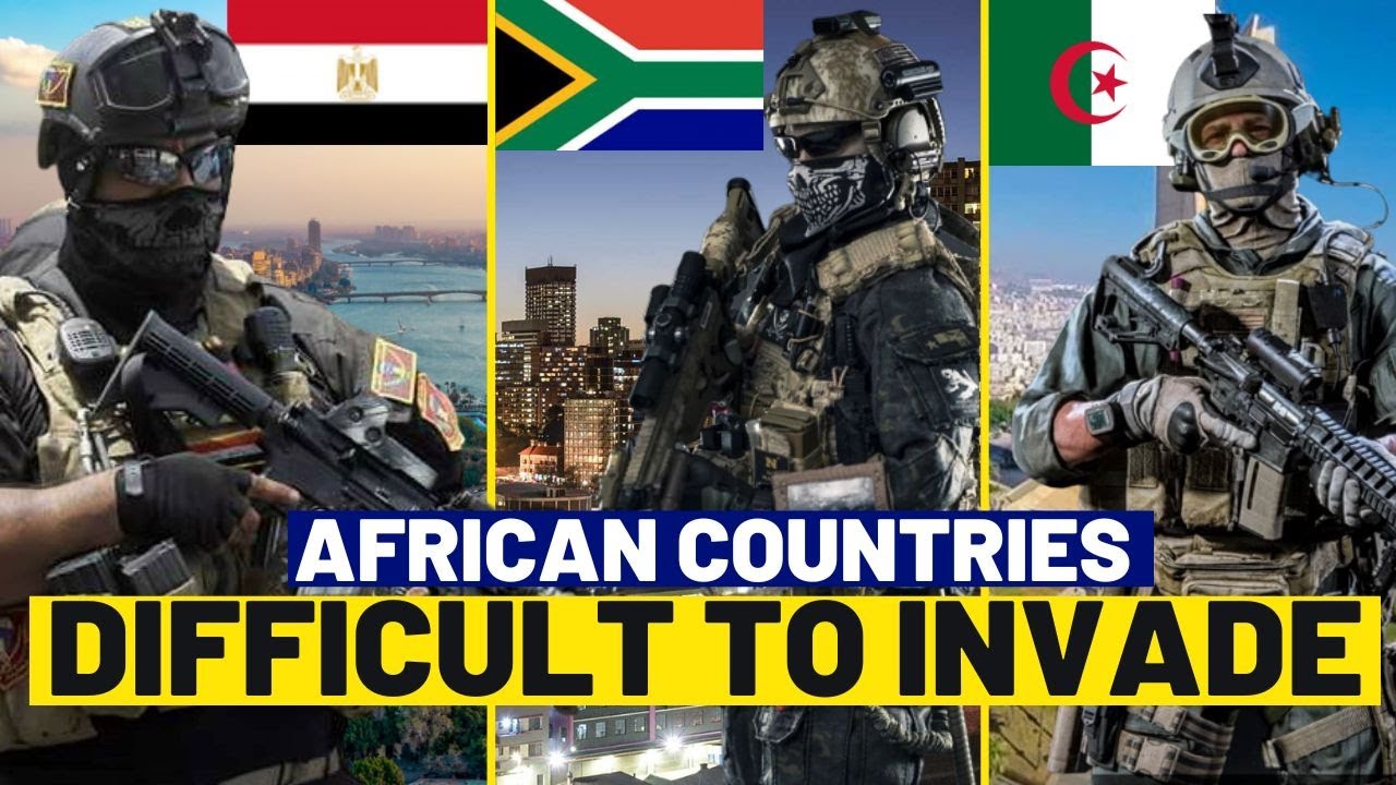 10 African Countries That Are Difficult To Invade - YouTube