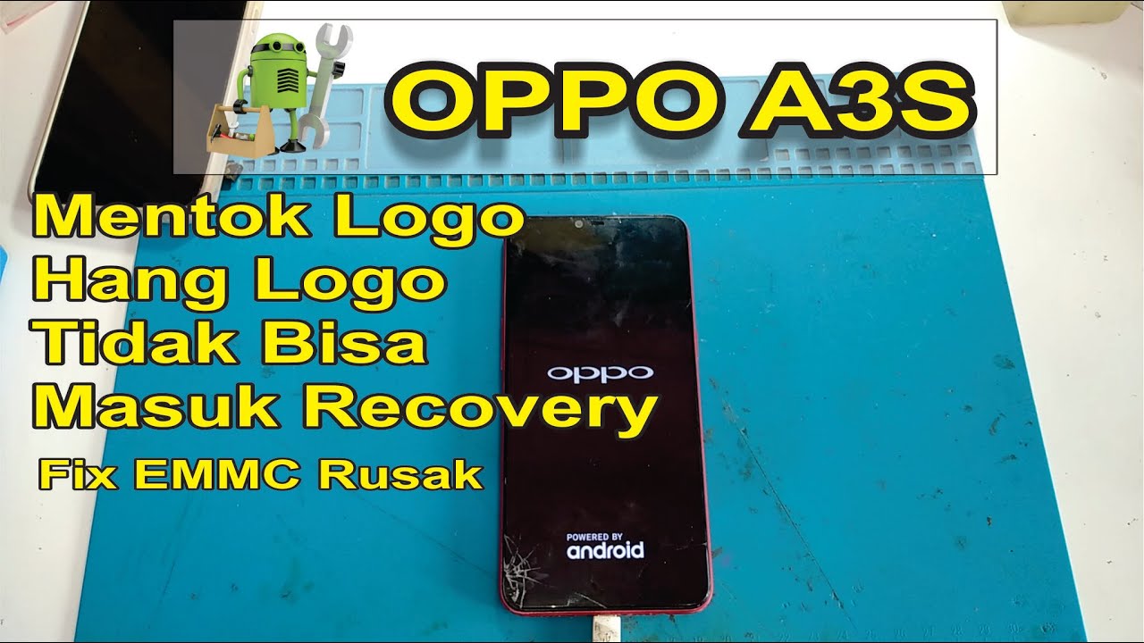 Perbaiki OPPO A3S/CPH1803 Mentok Logo Ternyata FIX EMMC - YouTube