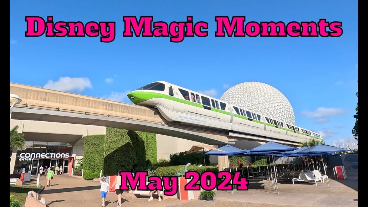 Disney Magic Moments May 2024 - YouTube