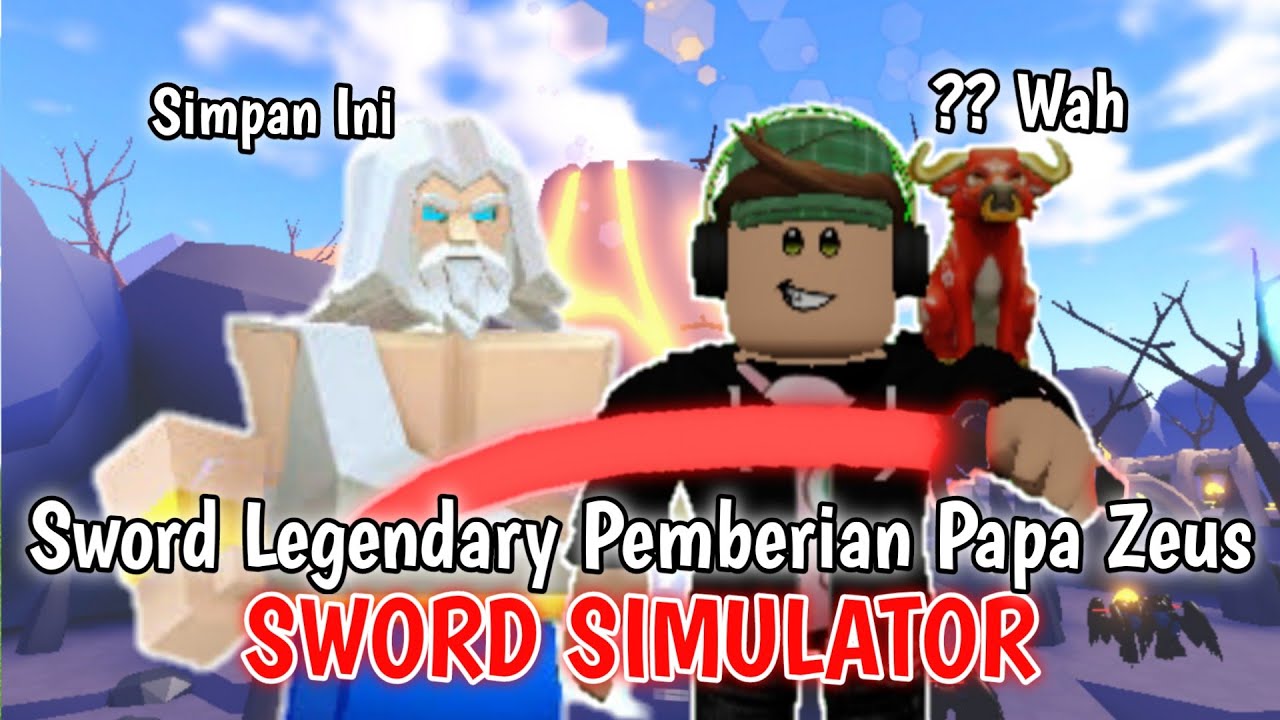 Aku Dapat Sword Legendary dari Papa Zeus di Sword Simulator Roblox ...
