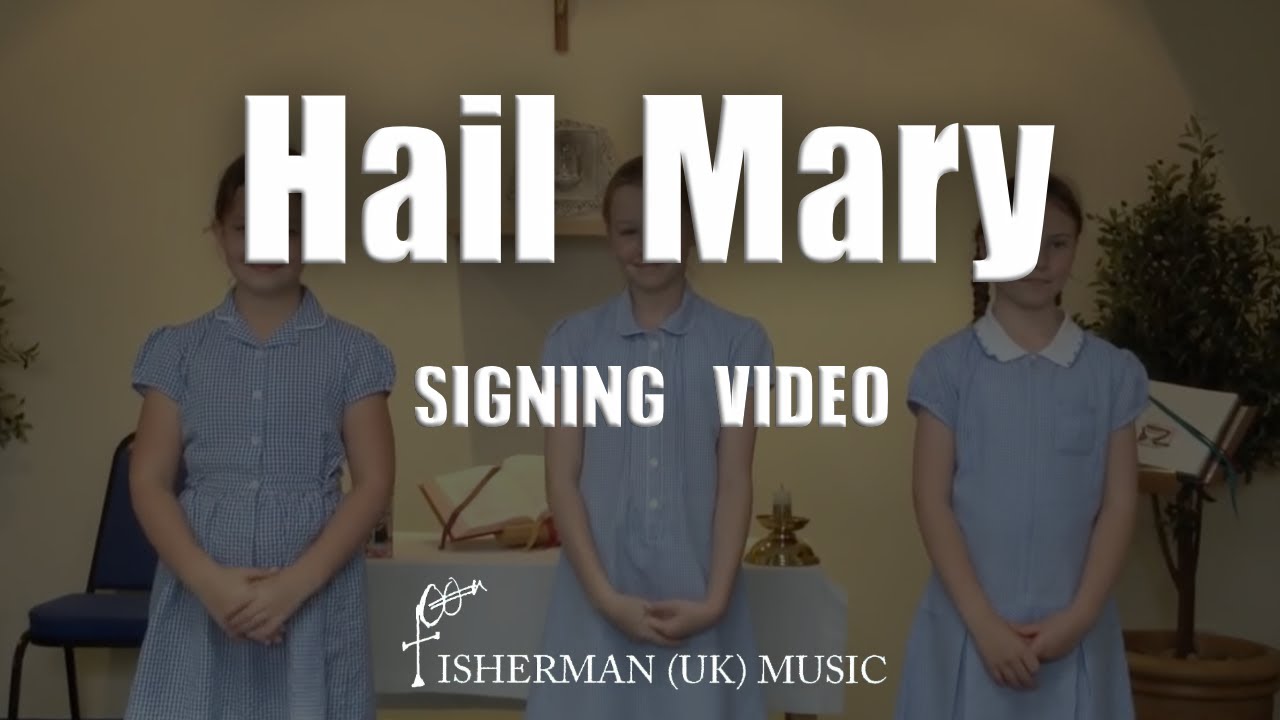 Hail Mary || Signing Video - YouTube
