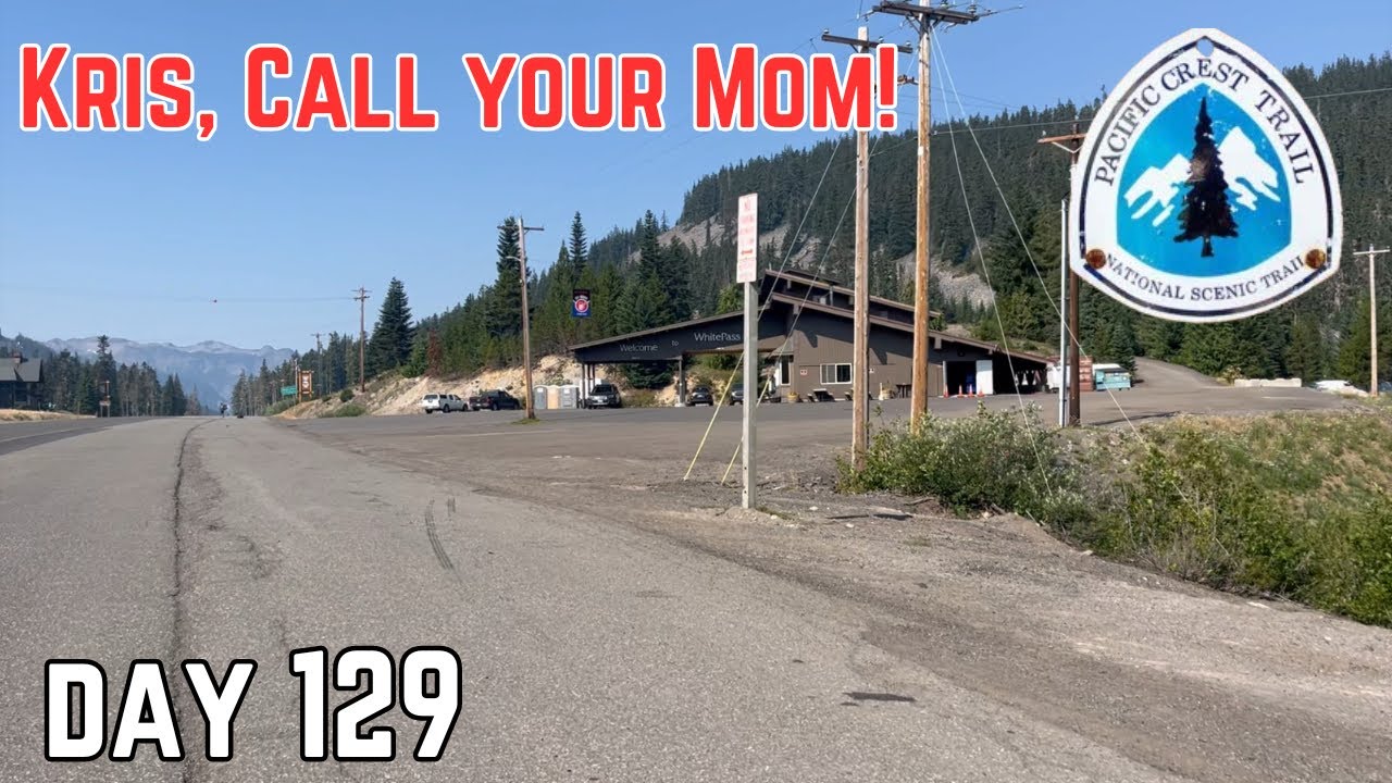 Day 129 | Kris, Call Your Mom — White Pass | Pacific Crest Trail Thru ...