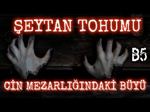 ŞEYTAN TOHUMU; CİN MEZARLIĞINDAKİ BÜYÜ 5.Bölüm | Korku Hikayeleri | hüddam