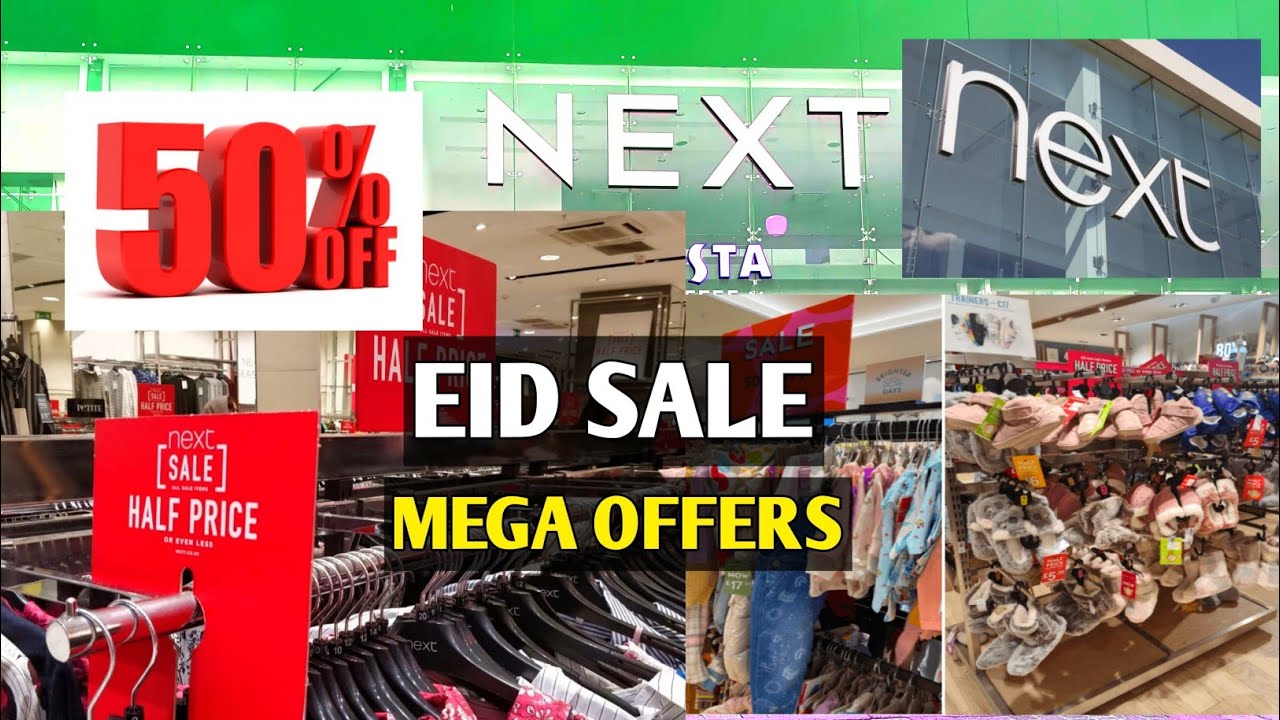 EID SALE AT NEXT - BRITISH STORE IN UK - MEGA CLOTHING OFFERS IN NEXT ...