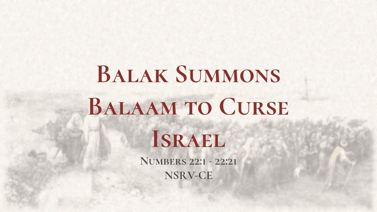 Balak Summons Balaam to Curse Israel - Holy Bible, Numbers 22:1-22:21 ...