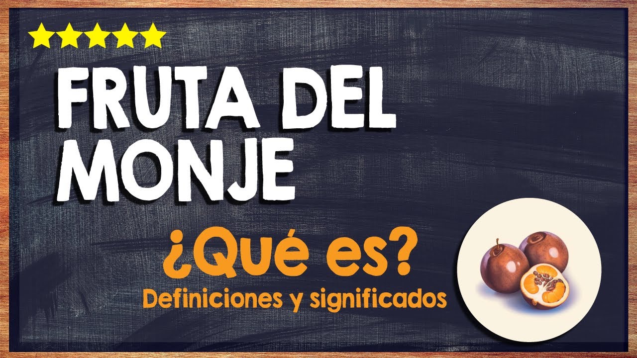 🙏 ¿Qué es la Fruta del Monje? - Función y Beneficios de esta Fruta 🙏 ...