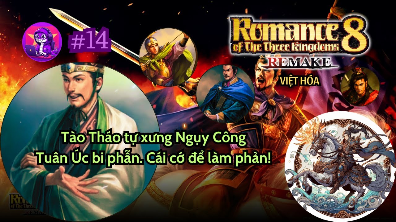 🔥 RTK 8 Remake #14 VIỆT HÓA | Tào Tháo tự xưng Ngụy Công. Tuân Úc bi ...