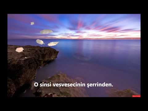 NAS SÛRESİ - Türkçe Meâli - Okuyan: Ebubekir Shatri