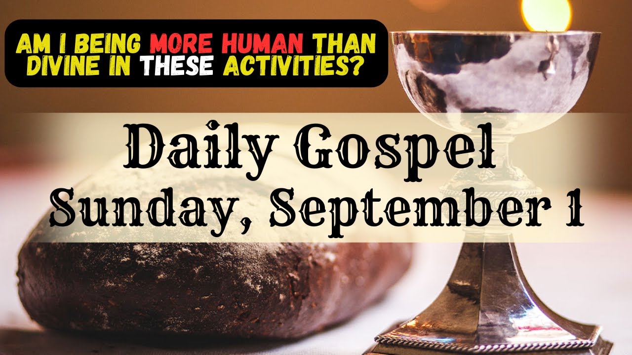 Sunday, September 1, 2024, Catholic Mass Readings and Reflection ...