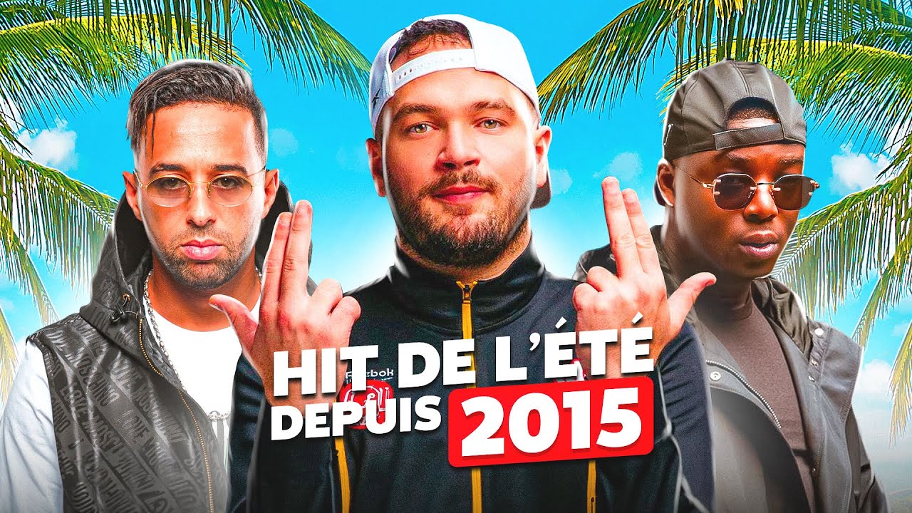 LES MEILLEURS HITS DE L'ÉTÉ DEPUIS 2015 ( Ninho, Naps ...) - YouTube