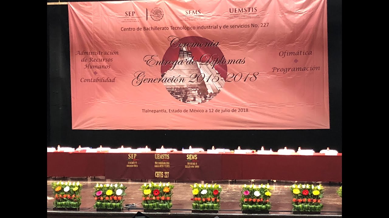 Ceremonia de Graduación Generación 2015-2018 - CBTis 227 - YouTube