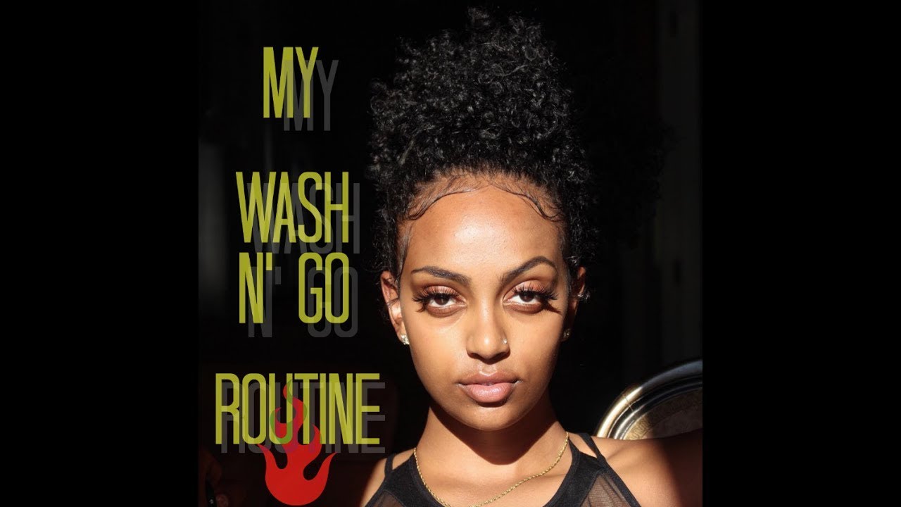 My Wash n' Go Routine (PART 1) - YouTube