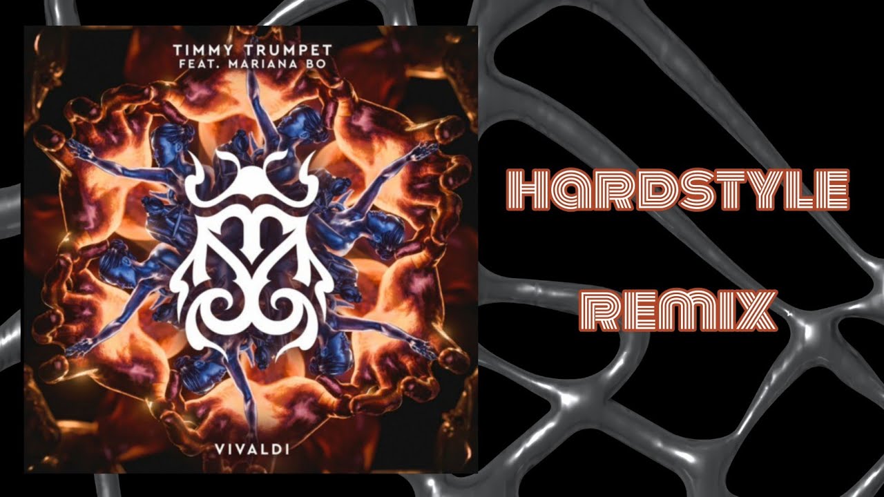 Timmy Trumpet feat. Mariana bo - Vivaldi extended mix - (hardstyle ...