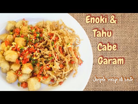 Enoki & Tahu cabe garam yang mempesona