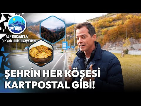 Karadeniz'in En Huzurlu Köşesi Gümüşhane'yi Keşfediyoruz! | Alp Kırşan'la Bir Yolculuk Hikayesi