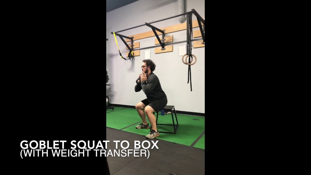 GOBLET SQUAT TO BOX (WITH WEIGHT TRANSFER) - YouTube