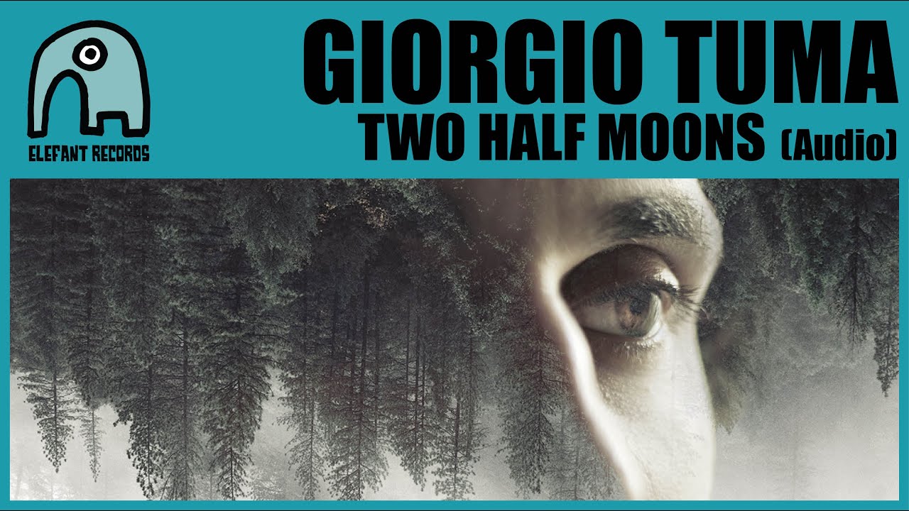 GIORGIO TUMA - Two Half Moons [Audio] - YouTube