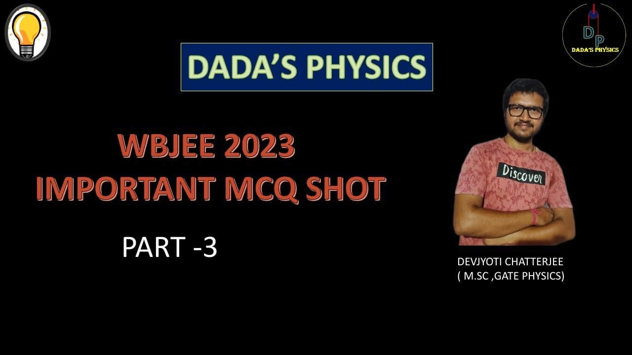 WBJEE IMPORTANT MCQ PART -3 ||PYQ SERIES || DADA'S PHYSICS|| WBJEE 2023 - YouTube