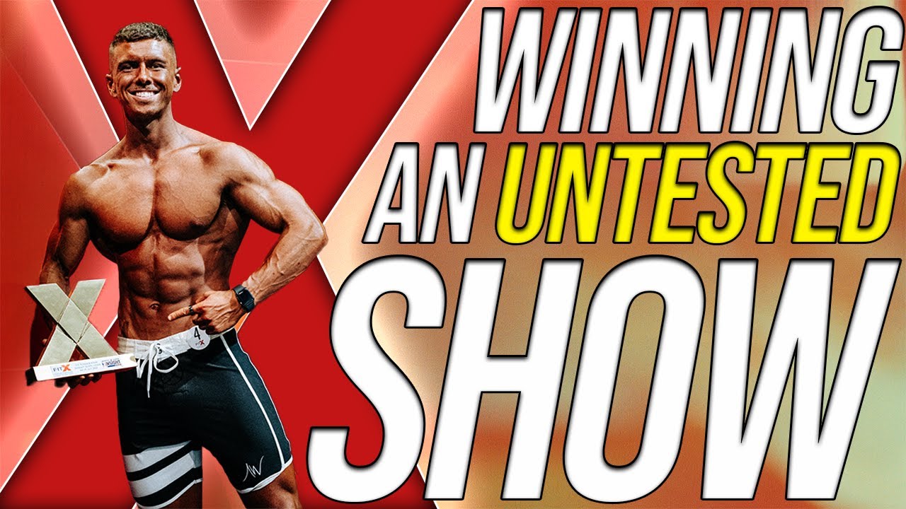 I WON AN UNTESTED SHOW AS A NATTY / MEN'S PHYSIQUE / FitX LEEDS / FINN ...