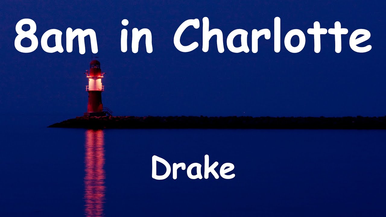 Drake-8am in Charlotte(Lyrics) - YouTube