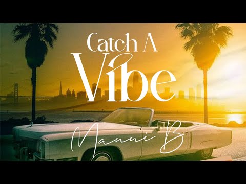 Manni B - Catch A Vibe (Lyrics) ft DJ Cizzy, Welzy, Star Vicy, Kay Bryn ...