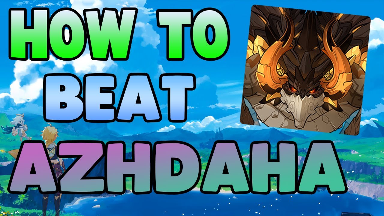 How to EASILY Beat EVERY Azhdaha in Genshin Impact - Free to Play ...