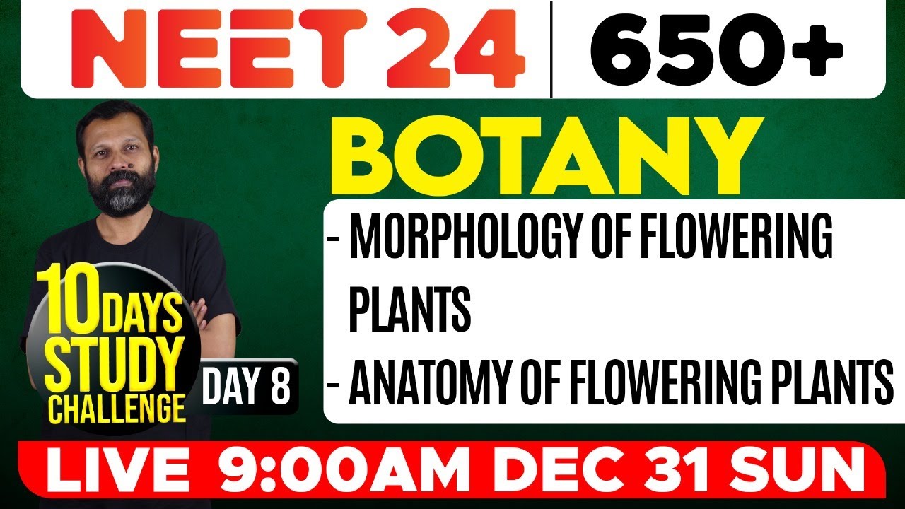 NEET 2024 | Botany - Morphology of Flowering Plants, Anatomy of ...