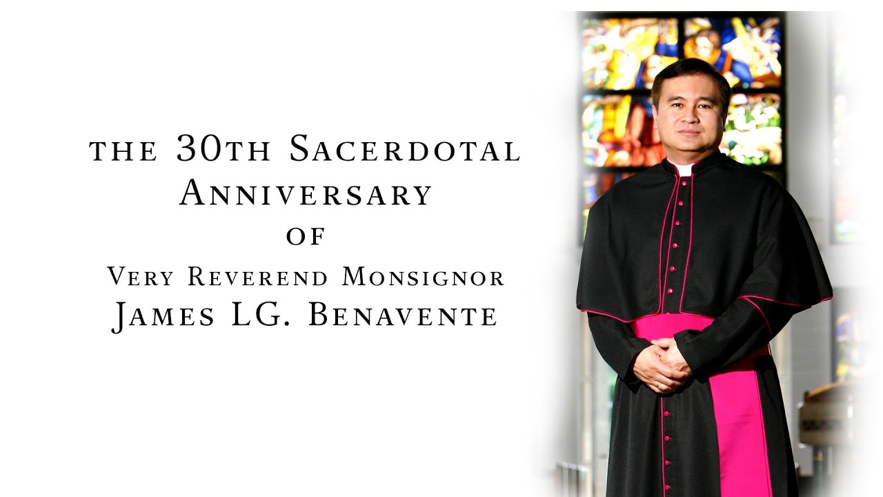 The 30th Sacerdotal Anniversary of Very Reverend Monsignor James LG ...