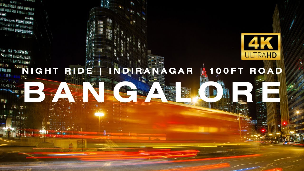 Bangalore night ride in 4K | Indiranagar, 100 feet road bangalore in 4K ...