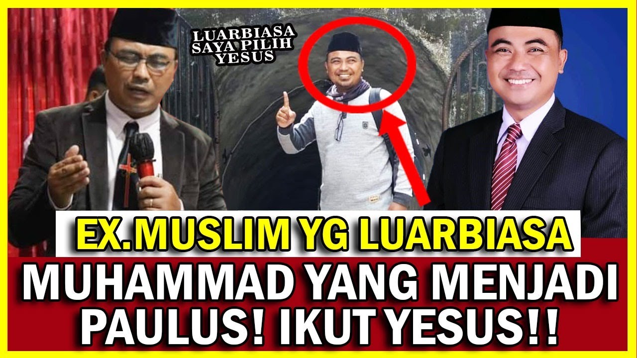 MUHAMMAD YANG MENJADI PAULUS! IKUT YESUS!! KESAKSIAN MUHAMMAD NUROHMAN ...