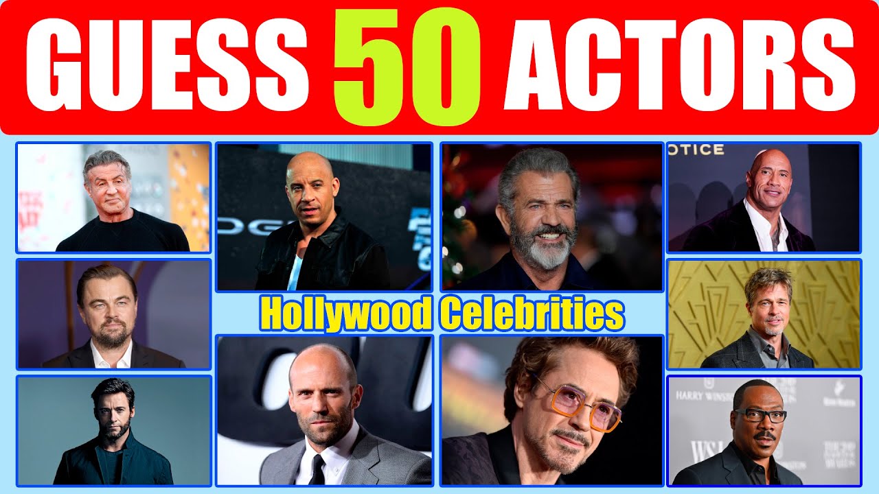 Guess 50 Famous Actors by Photo! Movie Quiz for True Fans! - YouTube