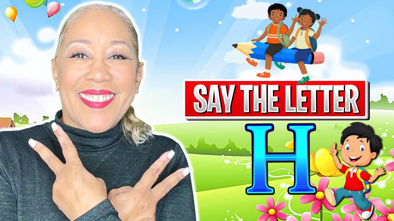 Say The Letter H | How To Say The Letter H | Pronunciation | The Letter ...