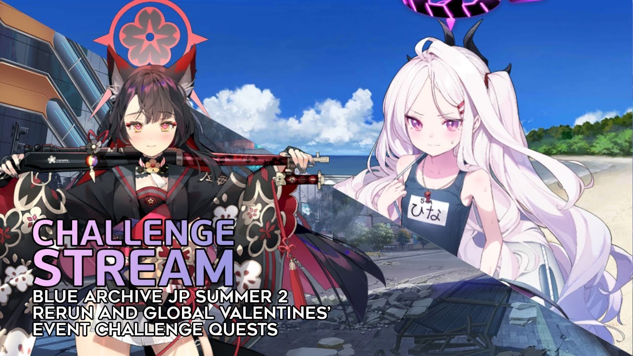【Blue Archive】 JP Summer 2 Rerun and Global Valentines' Event Challenges - YouTube