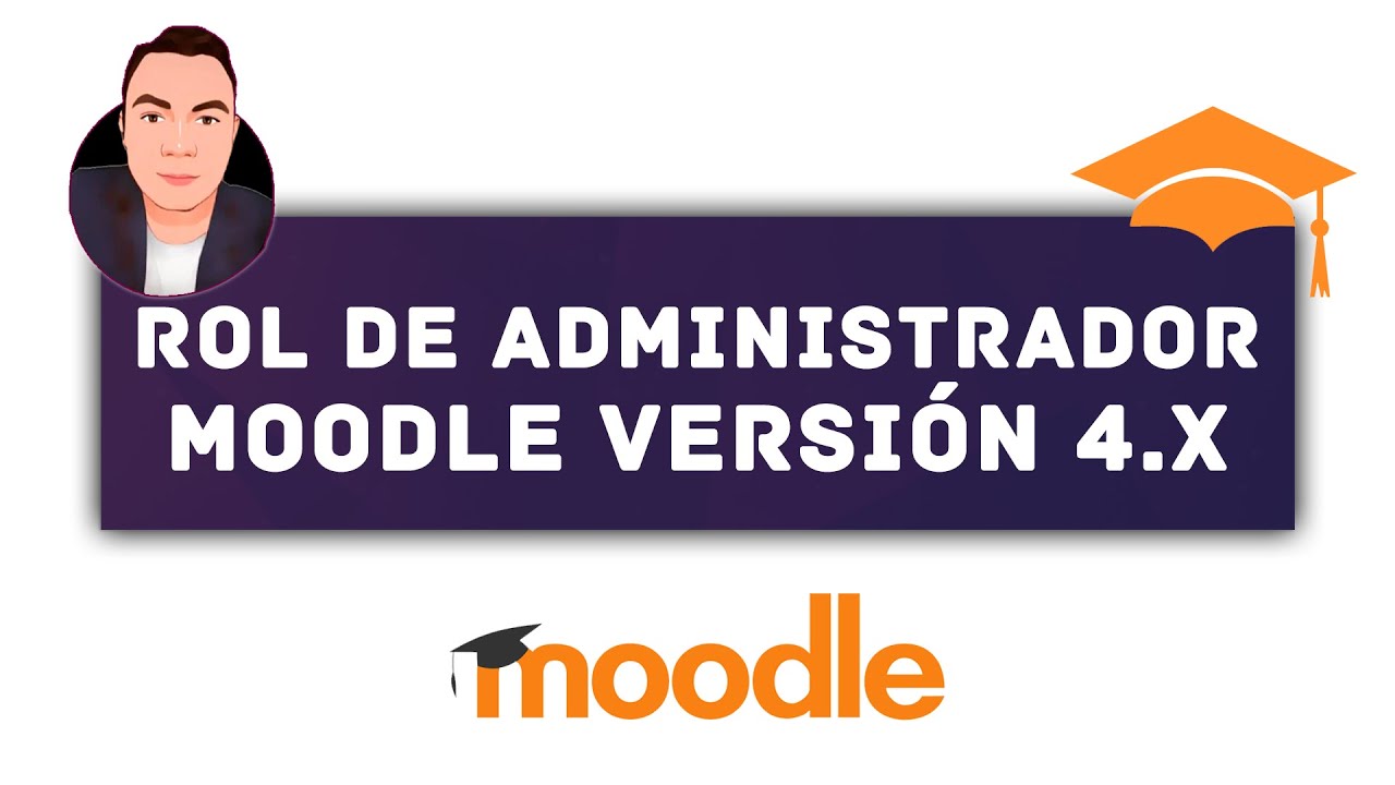 Rol de Administrador Moodle versión 4.x - Roles en Moodle - YouTube