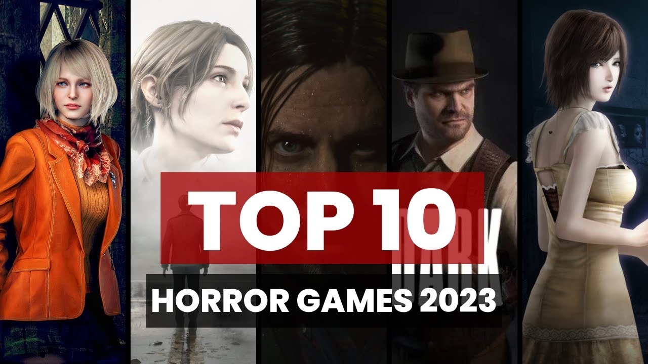 Top 10 Horror Games of 2023: Prepare to be Terrified! - YouTube
