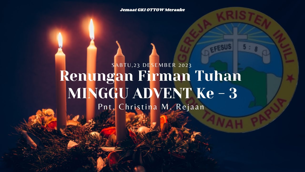 RENUNGAN FIRMAN TUHAN MINGGU ADVENT KE-3 (Sabtu, 23 Desember 2023 ...