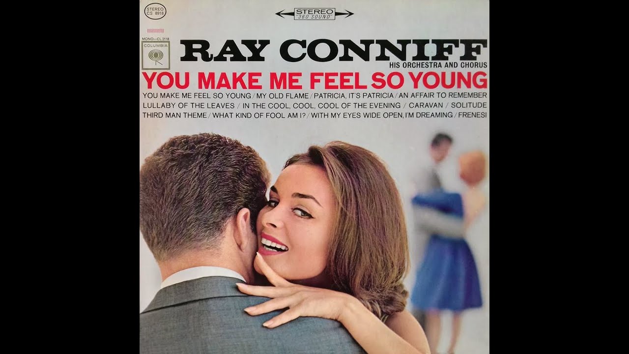 RAY CONNIFF: YOU MAKE ME FEEL SO YOUNG (1963) - YouTube