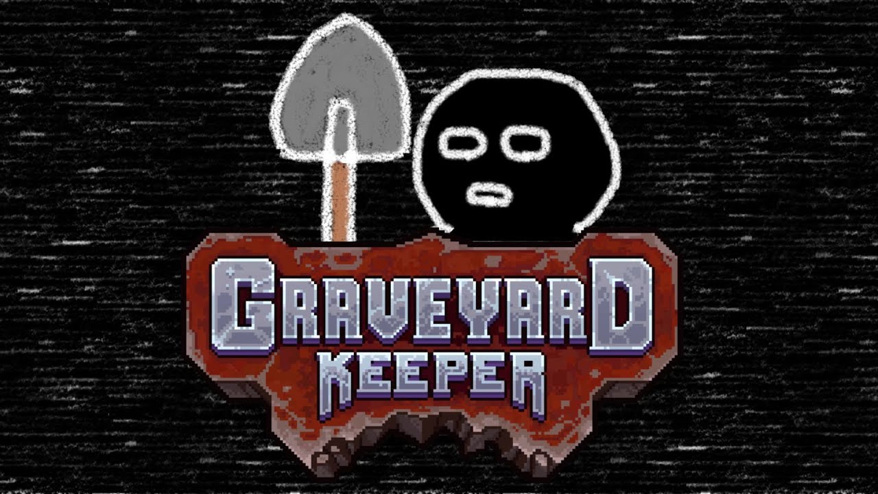 DIG A DIG A GRAVE! Graveyard Keeper # 01 [June 8, 2023] - YouTube