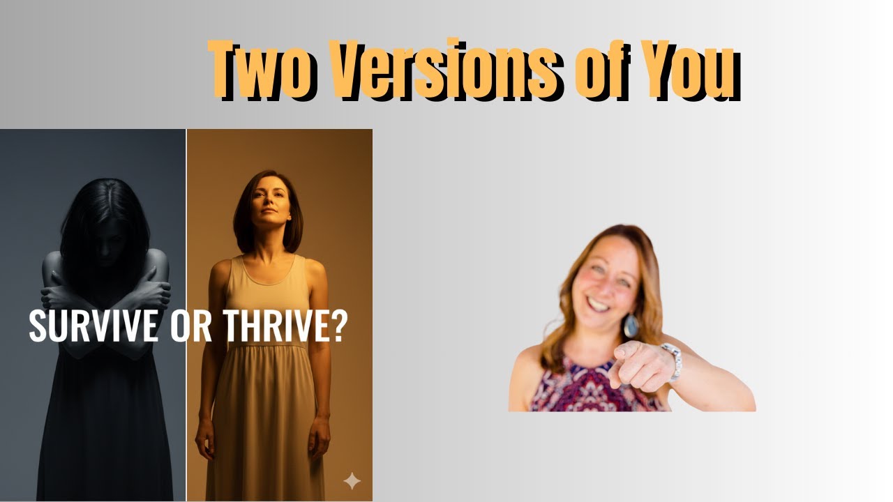 The Two Versions of You: Surviving vs Thriving - YouTube