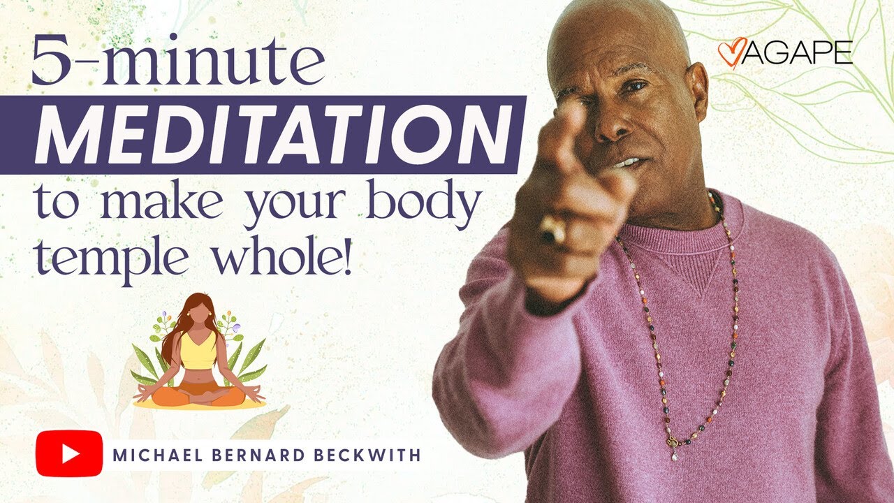 5-minute meditation to make your body temple whole w/ Michael B ...