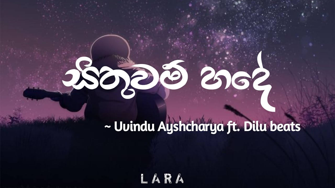 Sithuwam Hade ( සිතුවම් හදේ ) - Uvindu Ayshcharya ft DILU Beats ...