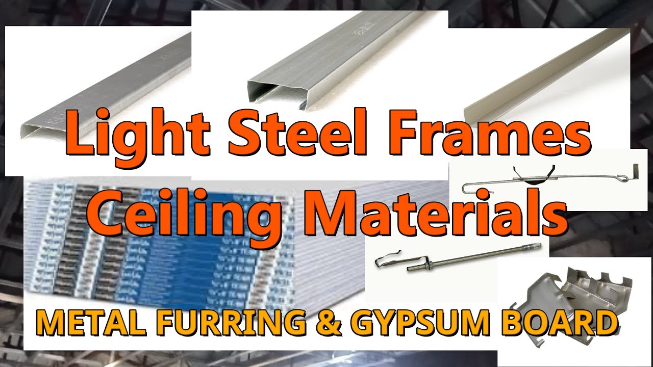 LIGHT STEEL FRAMES CEILING MATERIALS - YouTube