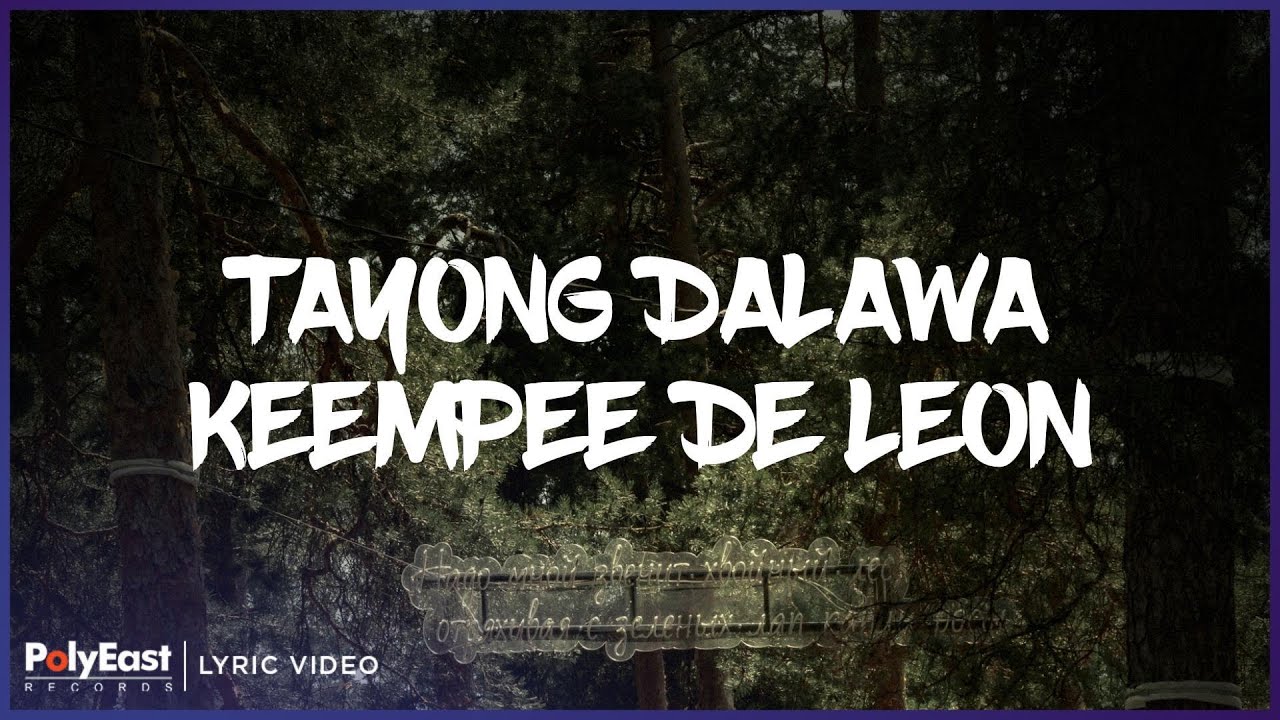 Keempee de Leon - Tayong Dalawa (Lyric Video) - YouTube