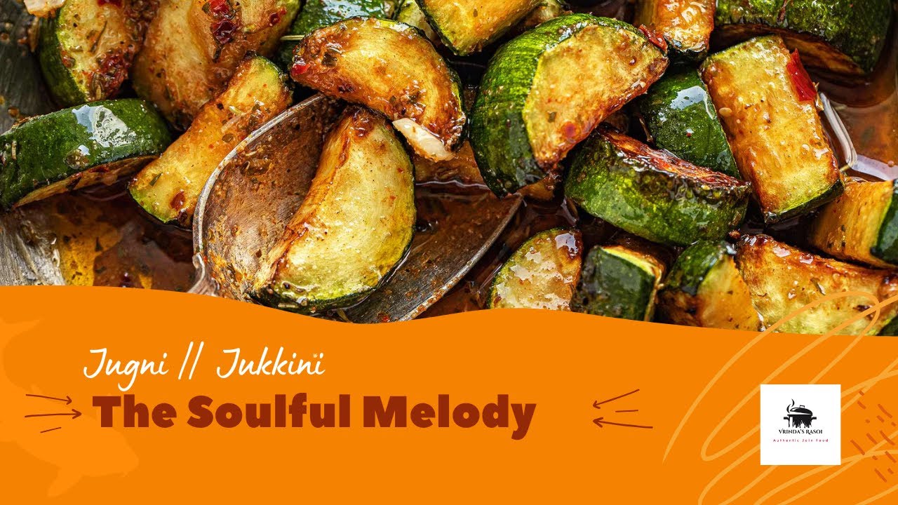 Jugni || The Soulful Melody & Jukkini || The Culinary Delight - YouTube