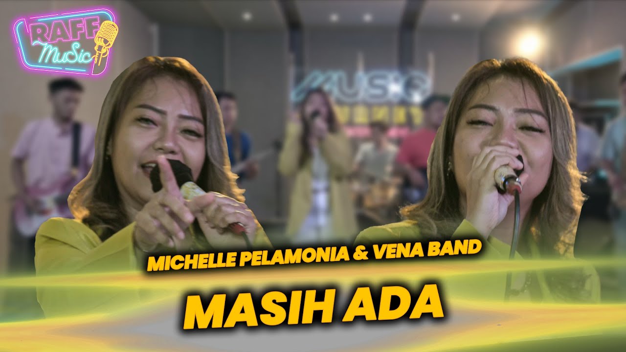 MASIH ADA - MICHELLE PELAMONIA & VENA BAND - YouTube
