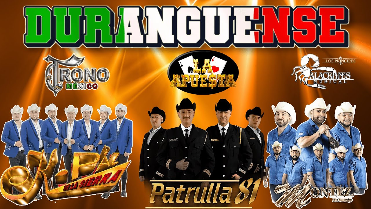 Duranguense Mix 2024 - Patrulla 81, K Paz De La Sierra, Grupo Montez De ...