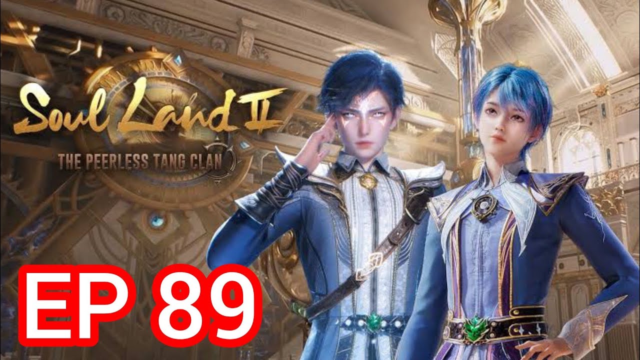 Soul Land 2 Episode 89 | Soul Land 2 EP 89 | Soul Land 2 Episode 89 | Soul Land 2 EP 89 | - YouTube